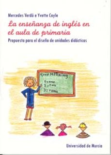 LA ENSEÑANZA DEL INGLES EN EL AULA DE PRIMARIA: PROPUESTA PARA EL ...