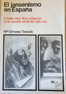 EL JANSENISMO EN ESPAÑA. ESTUDIO SOBRE IDEAS RELIGIOSAS EN LA SEGUNDA ...