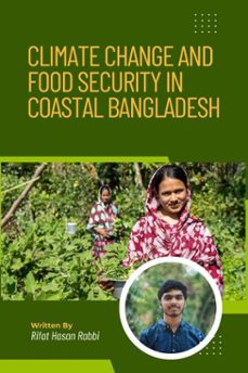 CLIMATE CHANGE AND FOOD SECURITY IN COASTAL BANGLADESH. | Casa del Libro