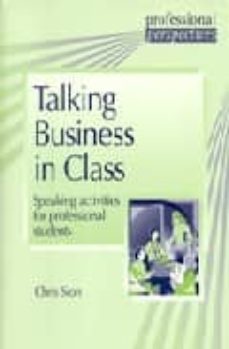 TALKING BUSINESS IN CLASS: SPEAKING ACTIVITIES FOR PROFESSIONAL S ...