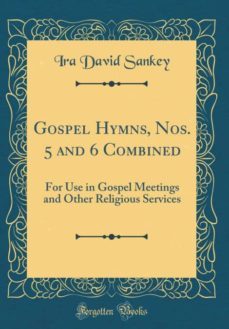 GOSPEL HYMNS, NOS. 5 AND 6 COMBINED | | Casa del Libro