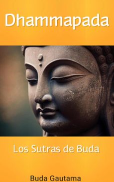DHAMMAPADA: LOS SUTRAS DE BUDA | Casa del Libro