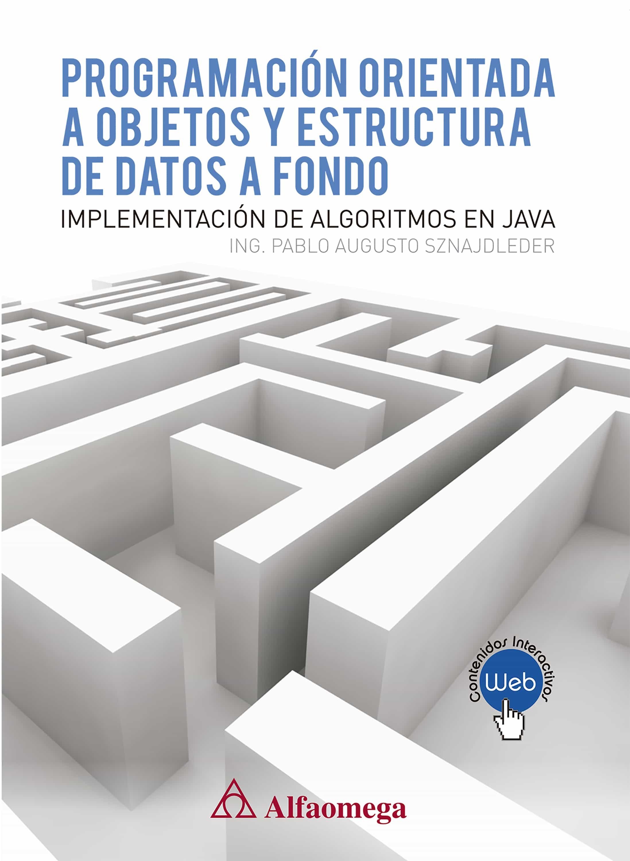 PROGRAMACION ORIENTADA A OBJETOS Y ESTRUCTURA DE DATOS A FONDO EBOOK | PABLO SZNAJDLEDER | Casa ...