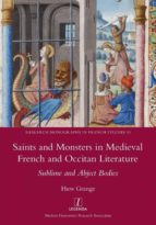 SAINTS AND MONSTERS IN MEDIEVAL FRENCH AND OCCITAN LITERATURE | | Casa ...