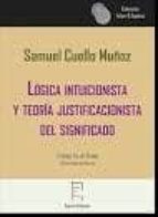 LOGICA INTUICIONISTA Y TEORIA JUSTIFICACIONISTA DEL SIGNIFICADO ...