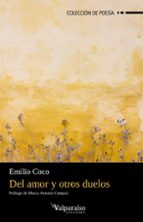DEL AMOR Y OTROS DUELOS | Emilio Coco | VALPARAISO EDICIONES S.L ...