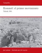 ROMMEL: EL PRIMER MOVIMIENTO: TOBRUK 1941 | HUGO LATYMER | Casa del Libro
