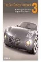 THE CAR DESIGN YEARBOOK 3: THE DEFINITIVE ANNUAL GUIDE TO ALL NEW ...