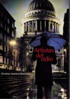 ARTISTAS DEL ODIO | | ANROART EDICIONES | Casa del Libro