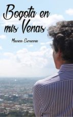 BOGOTA EN MIS VENAS | | CALIXTA | Casa del Libro