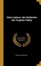JOHN LEDERER DER ENTDECKER DES VIRGINIA VALLEY | | Wentworth Press ...