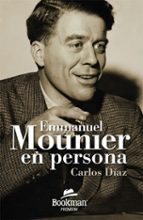 EMMANUEL MOUNIER, EN PERSONA | Carlos Díaz | Casa del Libro