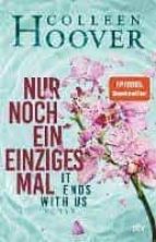 NUR NOCH EIN EINZIGES MAL (IT ENDS WITH US) | Colleen Hoover ...