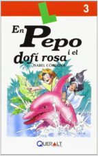 PEPO I EL DOFÍ ROSA,EN. LLIBRE Nº3 | Varios autores | Casa del Libro