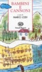 BAMBINI E CANNONI | Mario Lodi | EDIZIONI EL (EINAUDI RAGAZZI, EMME ...