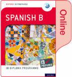 OXFORD IB DIPLOMA PROGRAMME: IB PREPARED: SPANISH B (ONLINE) con ISBN ...