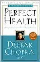 PERFECT HEALTH: THE COMPLETE MIND BODY GUIDE: REVISED AND UPDATED ...