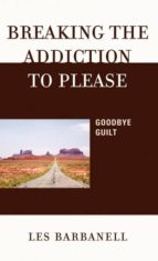 BREAKING THE ADDICTION TO PLEASE | | Jason Aronson | Casa del Libro