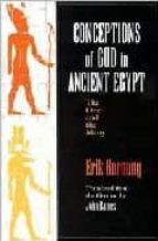 CONCEPTIONS OF GOD IN ANCIENT EGYPT: THE ONE AND THE MANY | Erik ...
