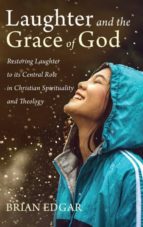 LAUGHTER AND THE GRACE OF GOD | | Cascade Books | Casa del Libro