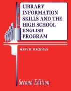 LIBRARY INFORMATION SKILLS AND THE HIGH SCHOOL ENGLISH PROGRAM ...