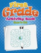 FIRST GRADE ACTIVITY BOOK MAZES FOR KIDS con ISBN 9781633833944 | Casa ...
