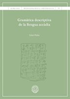 GRAMÀTICA DESCRIPTIVA DE LA LLENGUA ACCÀDIA | | Casa del Libro