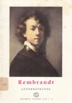REMBRANDT. AUTORETRATOS | | No especificada | Casa del Libro