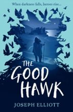 THE GOOD HAWK (SHADOW SKYE, BOOK ONE) | | Casa del Libro