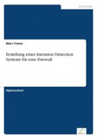 ERSTELLUNG EINES INTRUSION DETECTION SYSTEMS FUR EINE FIREWALL | | diplom.de | Casa del Libro
