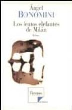 LOSS LENTOS ELEFANTES DE MILAN | Ángel Bonomini | REVERSO EDICIONES ...