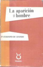 LA APARICIÓN DEL HOMBRE | | Taurus | Casa del Libro