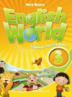 ENGLISH WORLD 3 G PUPIL S BOOK (GRAMMAR PRACT.BOOK) con ISBN ...