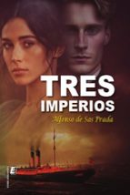 TRES IMPERIOS | | ERIDE EDICIONES | Casa del Libro