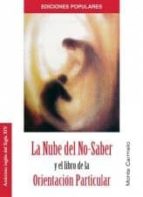 LA NUBE DEL NO-BABER Y EL LIBRO DE LA ORIENTACIÓN PARTICULAR | | No especificada | Casa del Libro