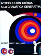INTRODUCCIÓN CRÍTICA A LA GRAMÁTICA GENERATIVA | | Planeta | Casa del Libro