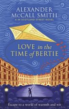 LOVE IN THE TIME OF BERTIE | Alexander McCall Smith | ABACUS | Casa del ...