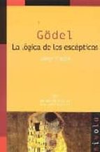 GODEL: LA LOGICA DE LOS ESCEPTICOS (2ª ED) | JAVIER FRESAN | NIVOLA ...