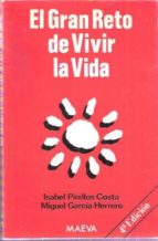 EL GRAN RETO DE VIVIR LA VIDA | | Maeva | Casa del Libro