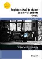 (UF1673) SOLDADURA MAG DE CHAPAS DE ACERO AL CARBONO | Carlos Alonso Marcos | Ediciones ...