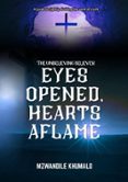EYES OPENED, HEARTS AFLAME | Casa del Libro