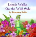 LIZARD TALES: LIZZIE WALKS ON THE WILD SIDE | Casa del Libro