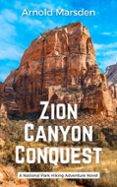 ZION CANYON CONQUEST | Casa del Libro