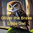 OLIVER THE BRAVE LITTLE OWL | Casa del Libro