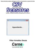 DESENVOLVENDO PROJETOS DATALOGGER EM VB E ARMAZENANDO NO ARQUIVO FORMATO CSV PARA MONITORAMENTO ...