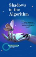 SHADOWS IN THE ALGORITHM | Casa del Libro