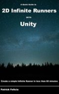 A QUICK GUIDE TO 2D INFINITE RUNNERS WITH UNITY | Casa del Libro