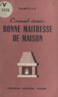 COMMENT DEVENIR BONNE MAÎTRESSE DE MAISON | Casa del Libro