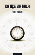 Ebook ON ÜÇE BIR KALA EBOOK de İLKE ERGİN | Casa del Libro