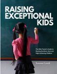 RAISING EXCEPTIONAL KIDS: THE ELITE PARENT’S GUIDE TO RAISING RESILIENT ...